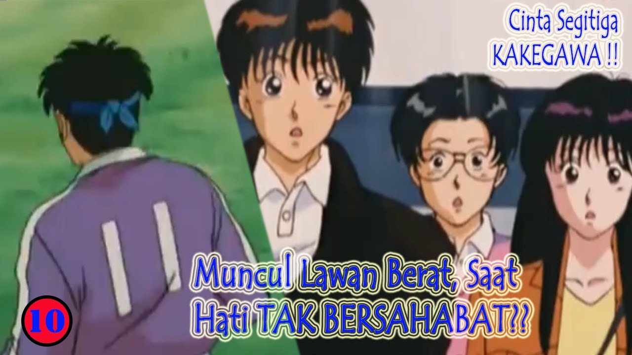 10| Favorit Juara, Kekuatan Fujita Higashi!! Cinta Segitiga melanda ...