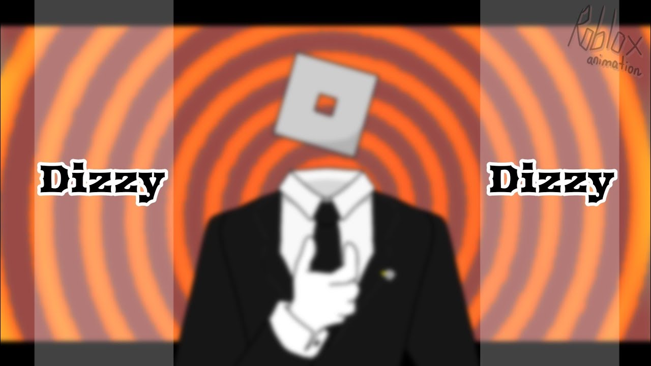 Dizzy Dizzy / Roblox Animation Meme - YouTube