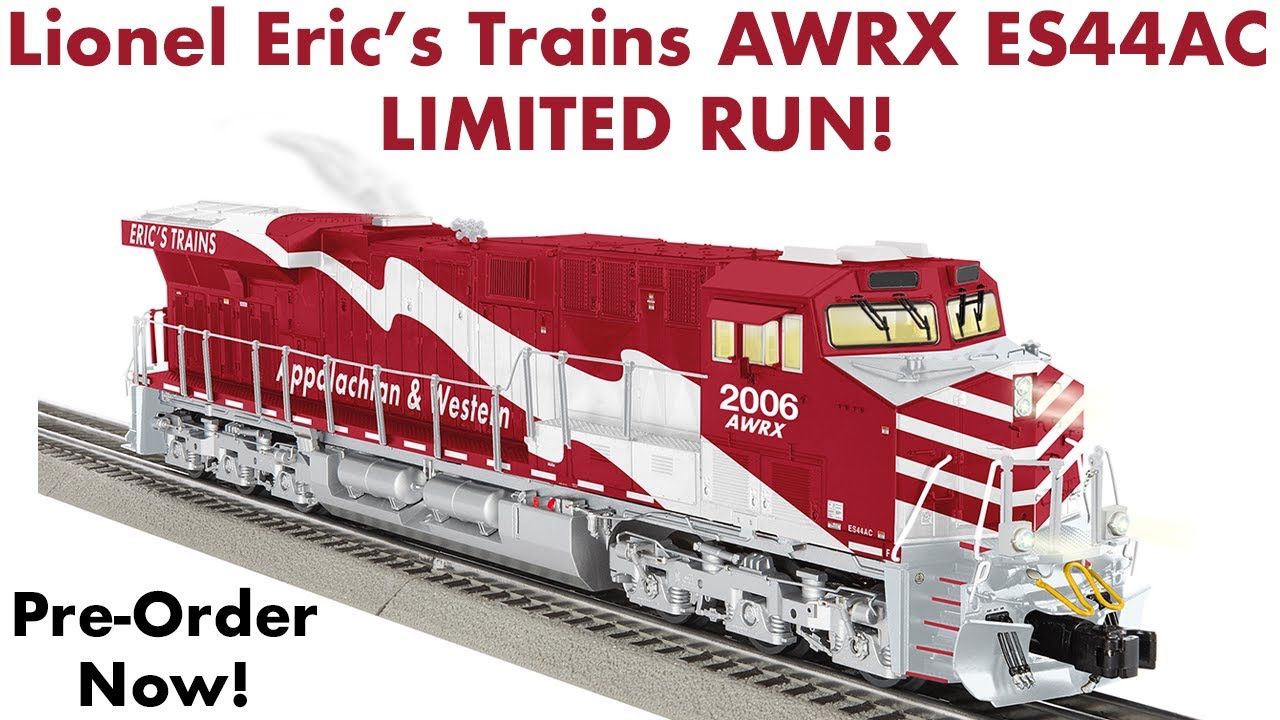 Lionel Eric's Trains ES44AC - It's Happening! Pre-Order Now - YouTube