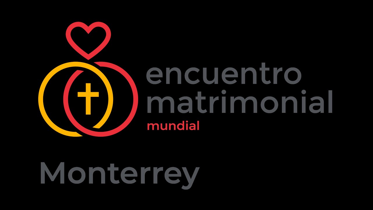 Encuentro Matrimonial Mundial Monterrey... ¡apoyemos al Cincuentón ...