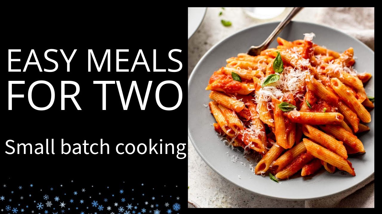 Cooking for TWO Adults | Small Batch Cooking 🍲 - YouTube