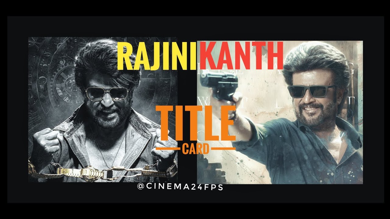 RAJNI KANTH | TITLE CARD | INTRO | SUPER STAR | - YouTube