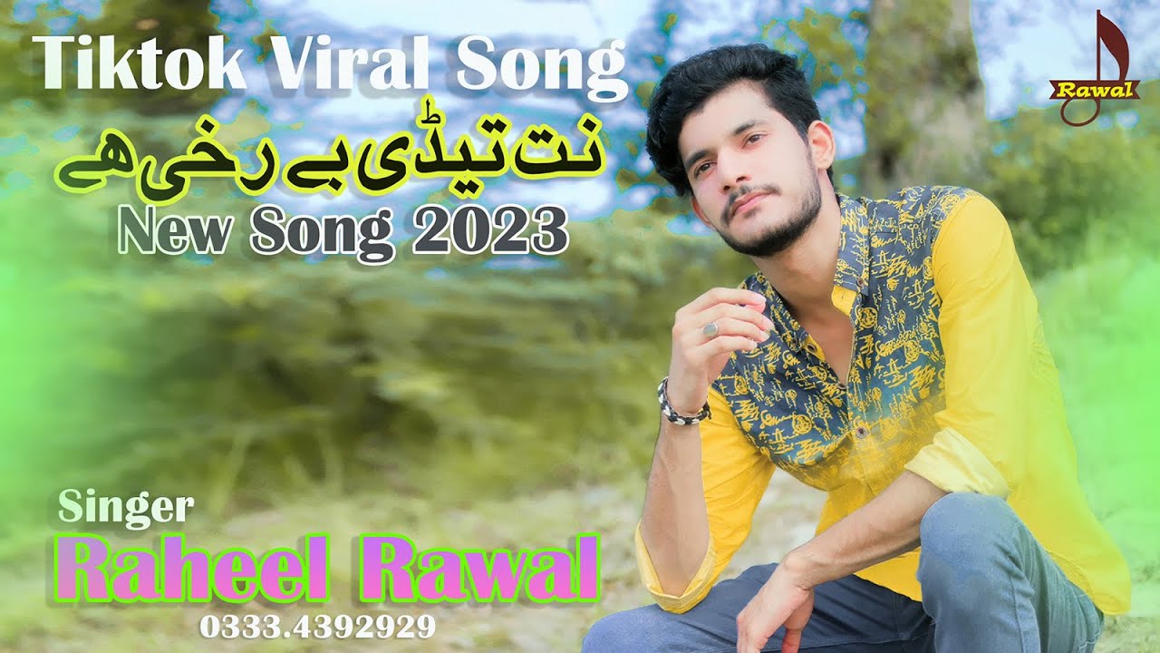 Net Tedi Be Rukhi Ay Ziadti Ay | Raheel Rawal | 4k Video Song 2023 ...