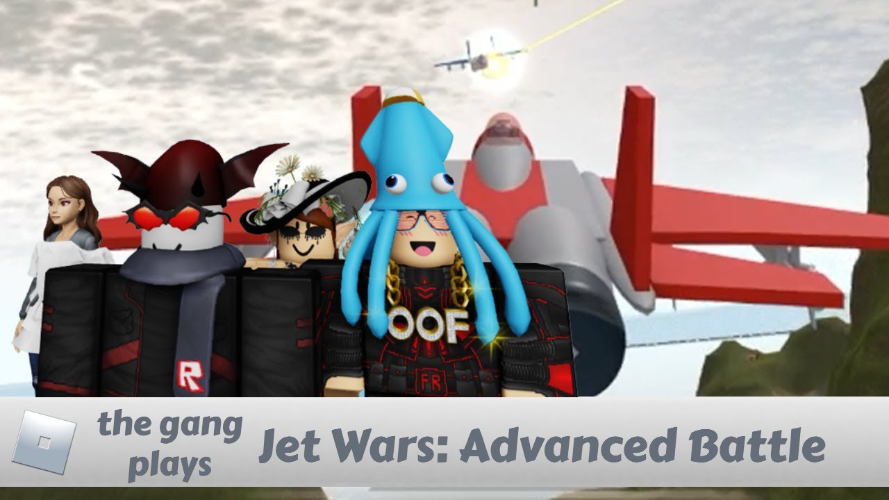 The Gang plays Jet Wars: Advanced Battle | Roblox - YouTube