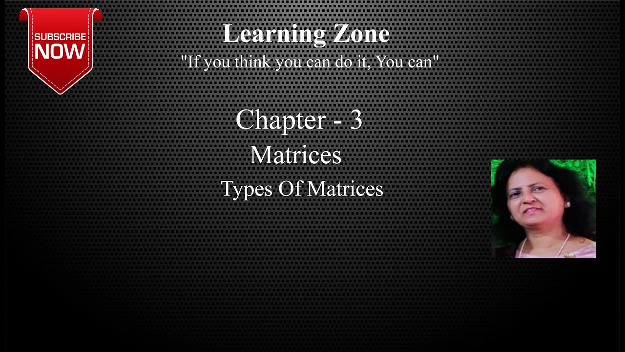 Types of Matrices | Ch 3 Matrices Part 2 | CBSE Class 12 NCERT Maths ...