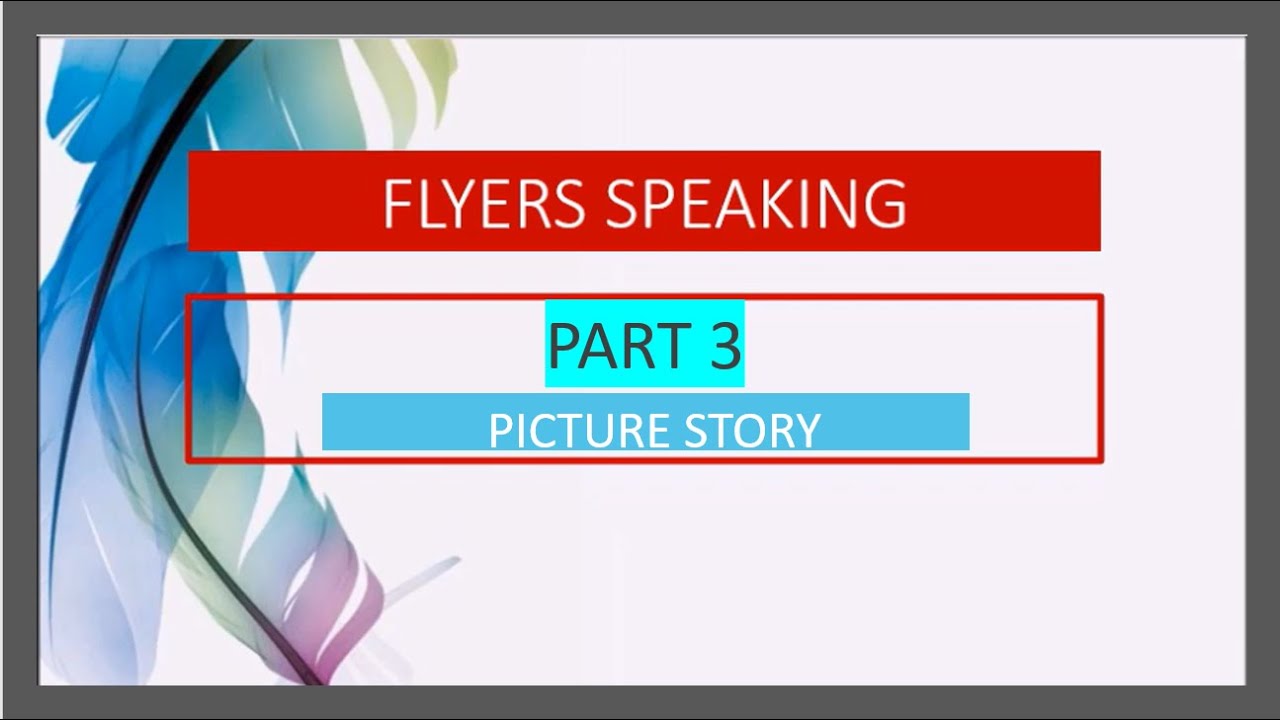 FLYERS SPEAKING - PART 3 - YouTube