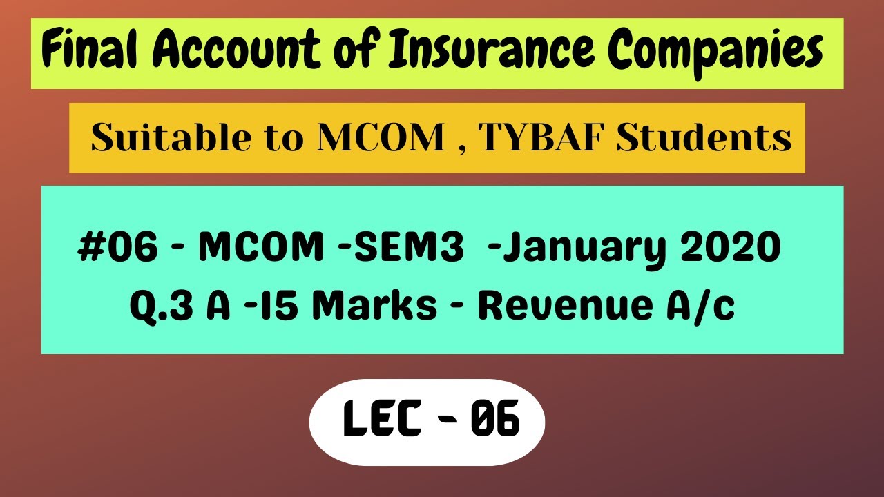 #06-Final Accounts of Insurance Companies - MCOM -SEM3 -January 2020 Q.3 A -15 Marks - Revenue A ...