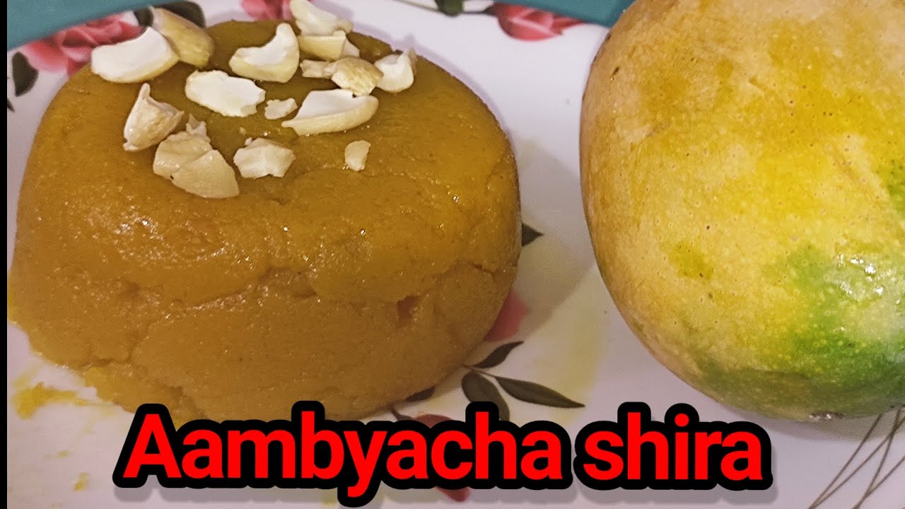 Aambyacha shira kasa banvaycha|How to make aambyacha shira|Aam ka shira ...