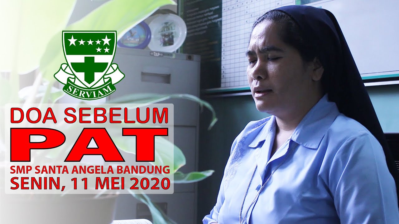 SMP Santa Angela Bandung - Doa Sebelum Pelaksanaan Penilaian Akhir ...