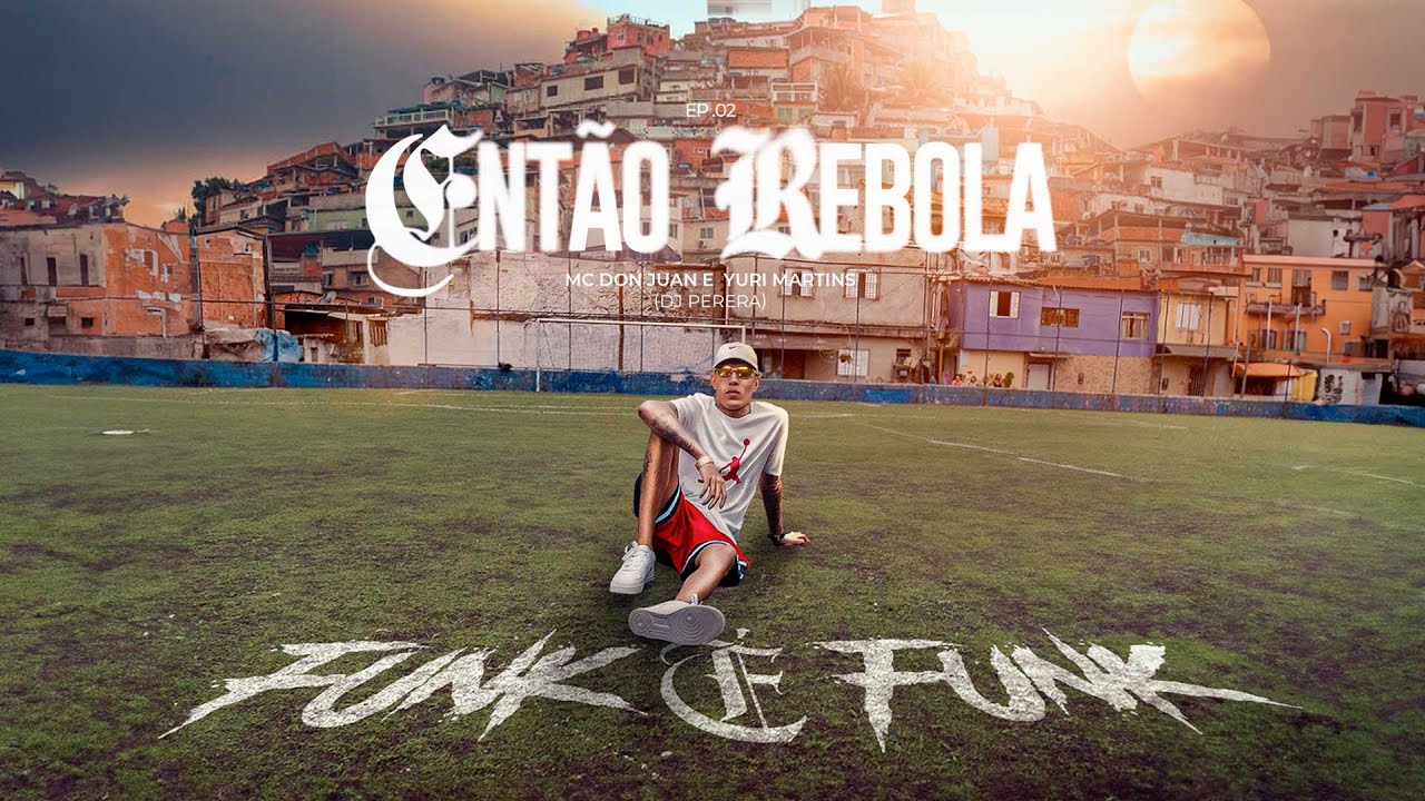 MC Don Juan - Então Rebola - FUNK É FUNK (Filme Oficial - Parte 2 ...
