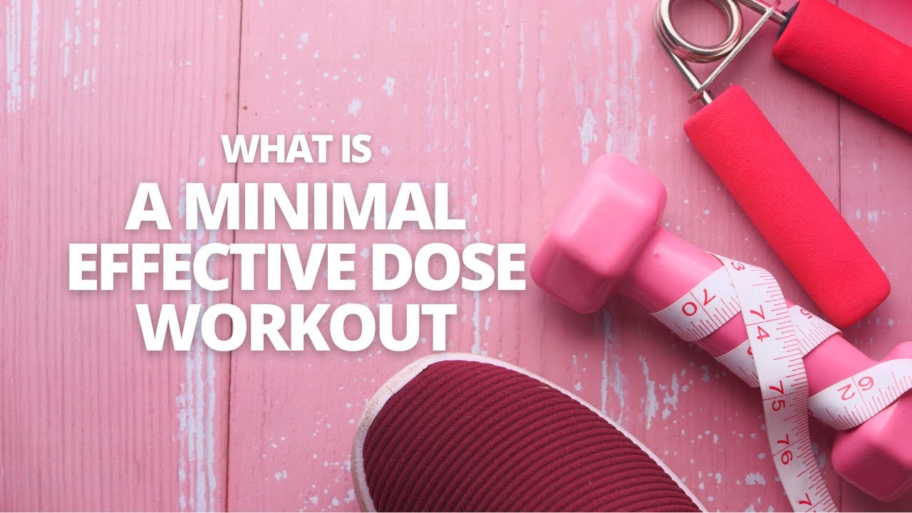 The Minimum Effective Dose! - YouTube