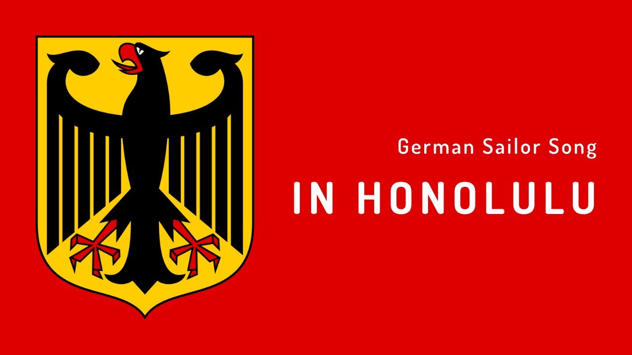 German Sailor Song - In Honolulu - YouTube
