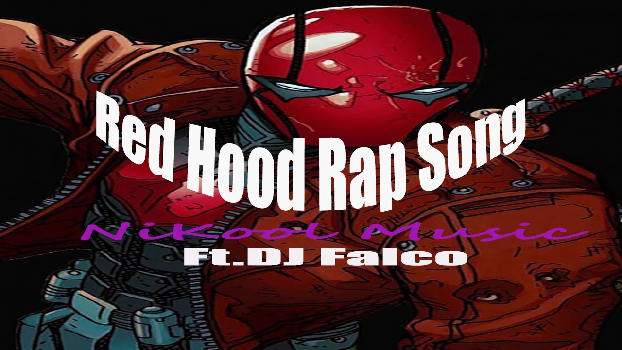 Red Hood Rap Song (Batman) (by NiKool Music)ft.DJ Falco - YouTube