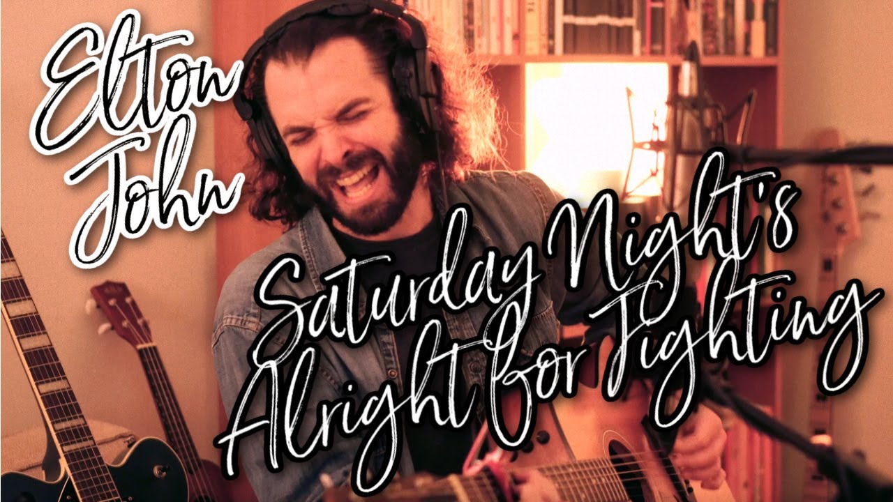Elton John - Saturday Night's Alright for Fighting (Alex Hamel Cover ...