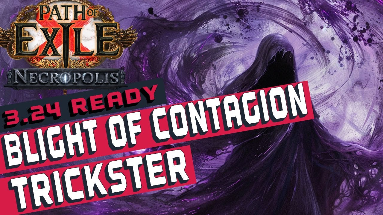 BLIGHT OF CONTAGION TRICKSTER Build Guide [POE 3.24] - YouTube