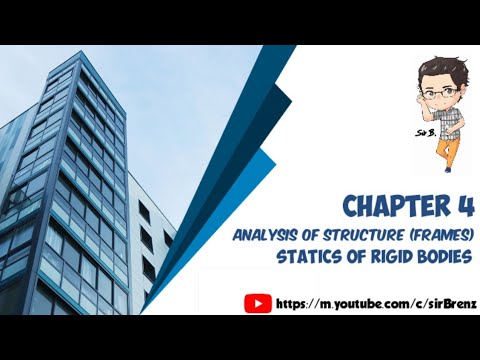 Statics of Rigid Bodies - Chapter 4 - Analysis of Structure (Pin ...