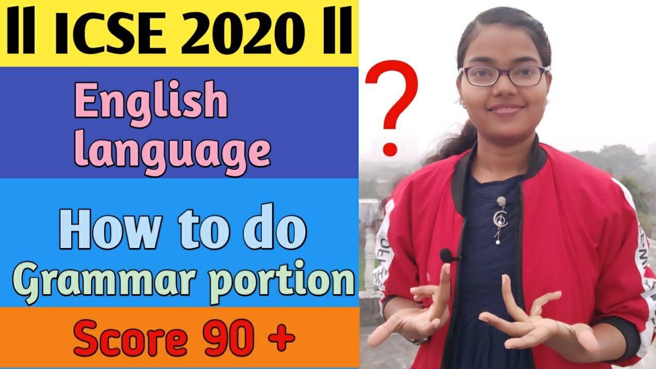 ICSE 2020 ll How to do Grammar portion in English language board exam ...