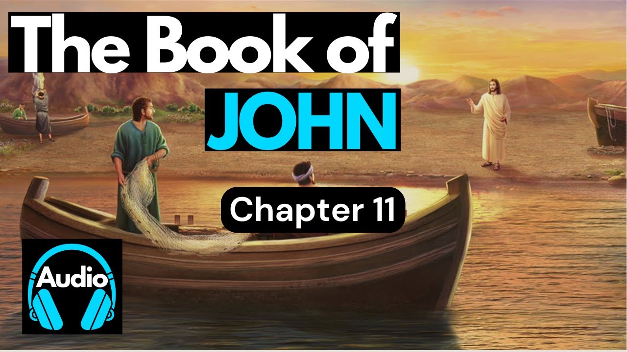 The Holy Bible | The Book of John Chapter 11 | King James Bible (KJV ...