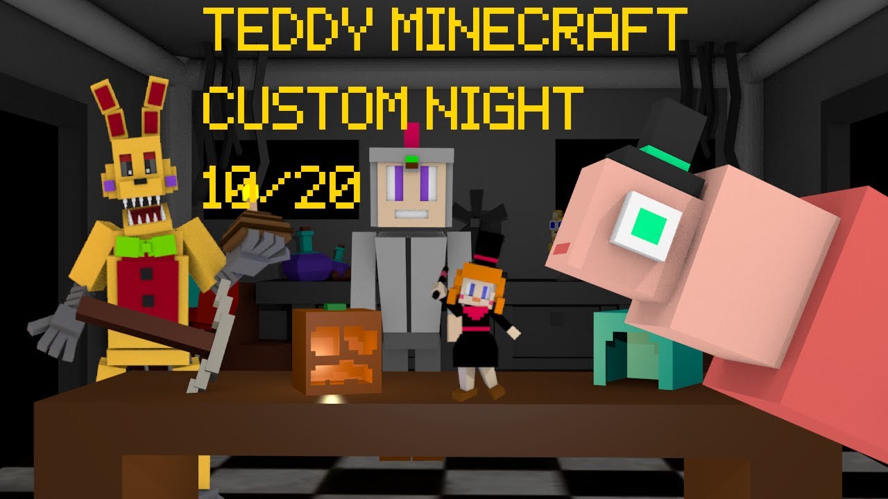 Teddy Minecraft Custom Night 10/20 - YouTube