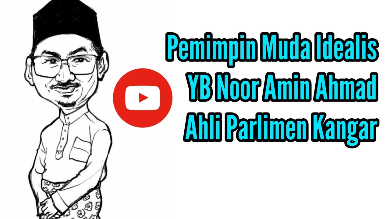 Bicara bersama Pemimpin Muda YB Noor Amin Ahmad, Ahli Parlimen Kangar ...