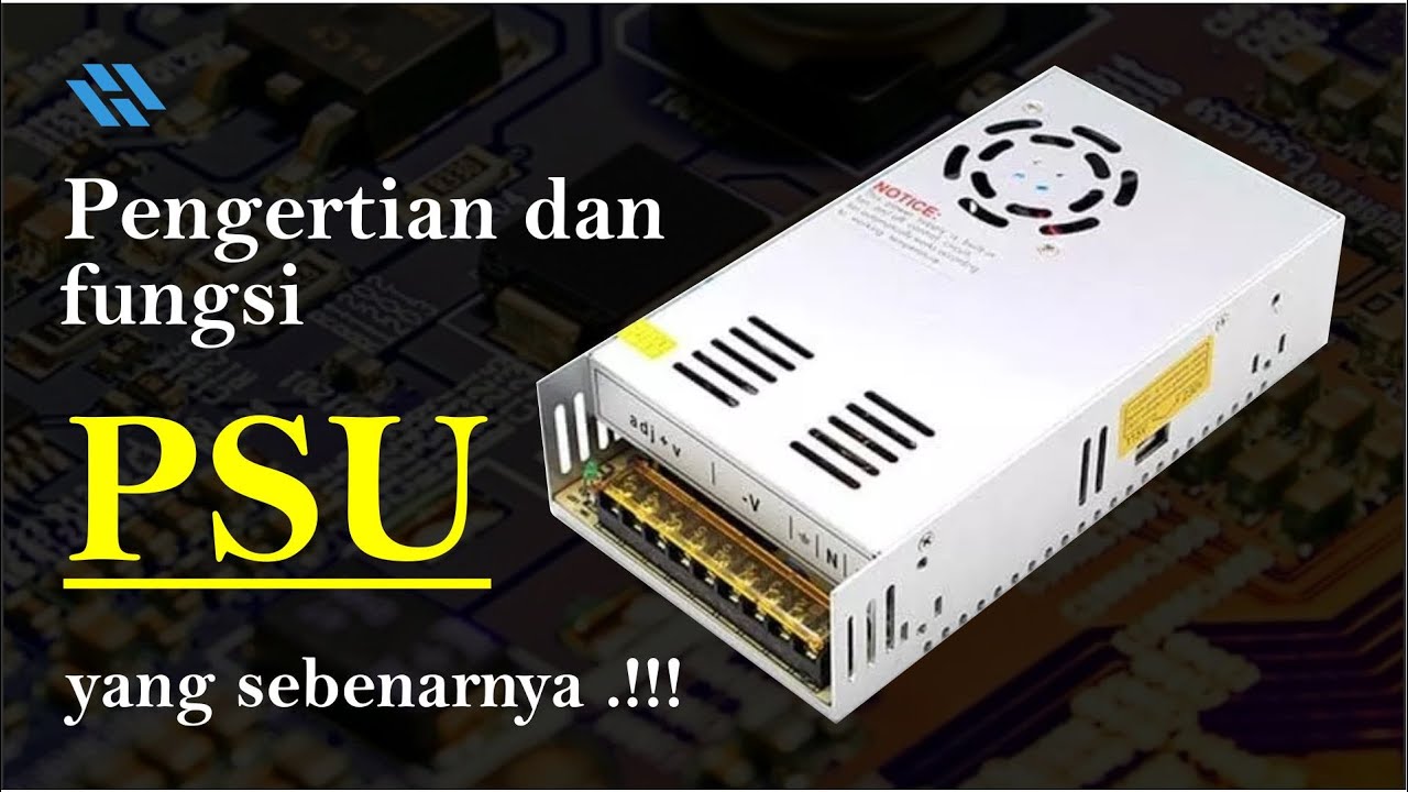 Membahas Tuntas Tentang PSU Switching serta Fungsi dan komponen apa ...