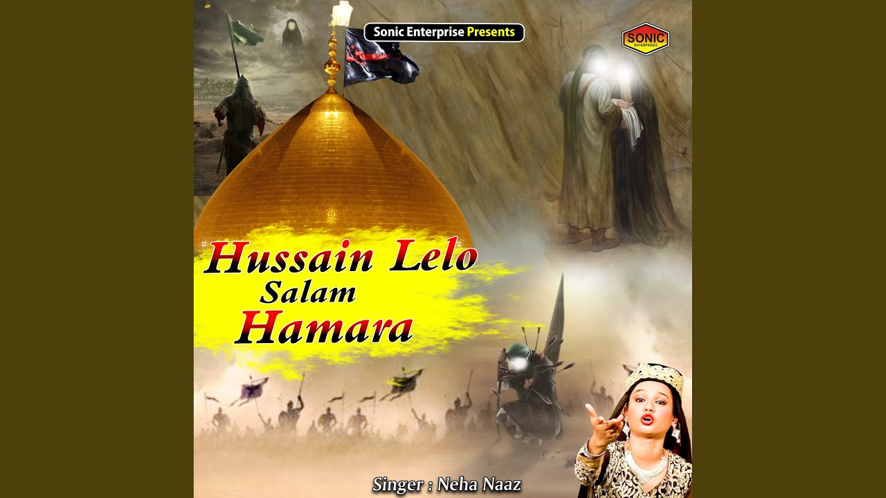 Hussain Lelo Salam Hamara (Islamic) - YouTube