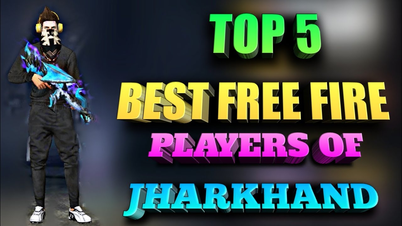 TOP 5 BEST FREE FIRE PLAYERS OF JHARKHAND - FREE FIRE TOP 5 BEST ...
