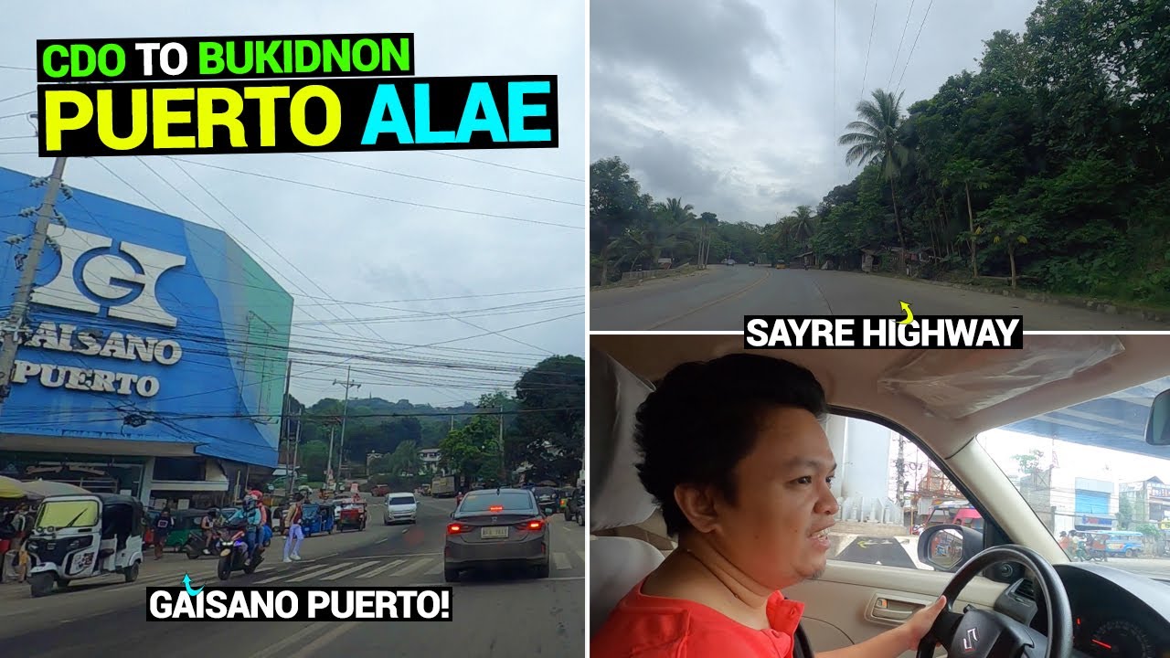 PUERTO CAGAYAN DE ORO TO ALAE MANOLO FORTICH BUKIDNON VIA SAYRE HIGHWAY ...