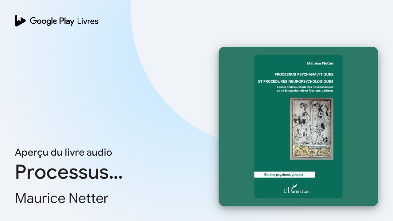 Processus psychanalytiques et procédures… de Maurice Netter · Extrait ...