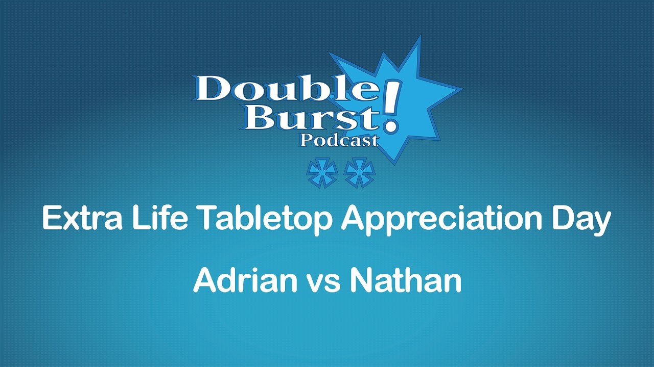 Double Burst Extra Life TTA Dice Masters Tournament: Adrian vs Nathan ...