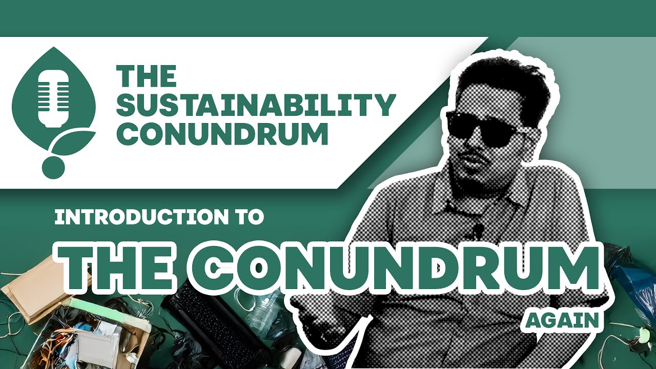 The Sustainability Conundrum | Going Green Witfully! | Second Promo ...