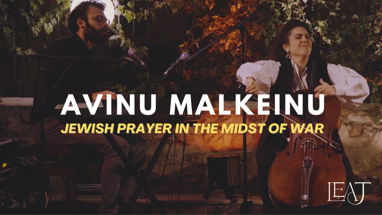 Jewish Prayer in the Midst of War | Avinu Malkeinu | Leat Sabbah - YouTube