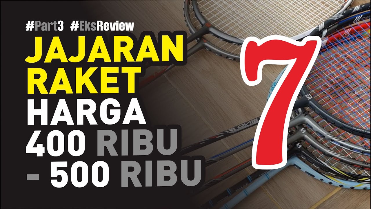 7 Raket Power & Allround Harga 400-500 Ribuan | Eks Review - YouTube