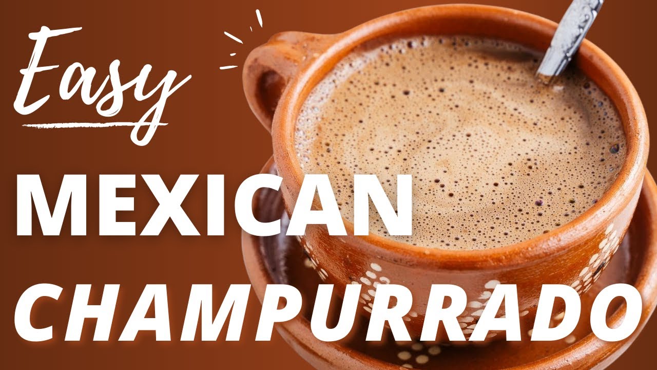 Champurrado (Mexican Chocolate Drink) - YouTube
