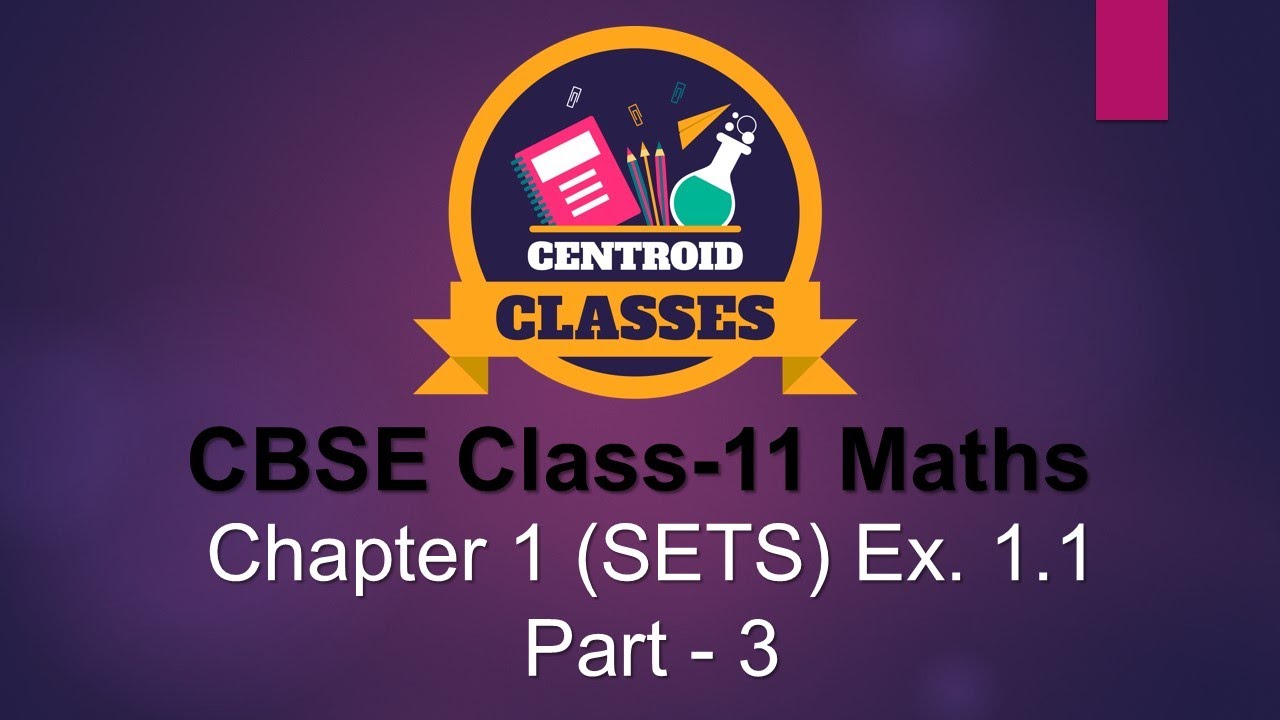 Class 11 Sets Part 3 By Centroid Classes Youtube