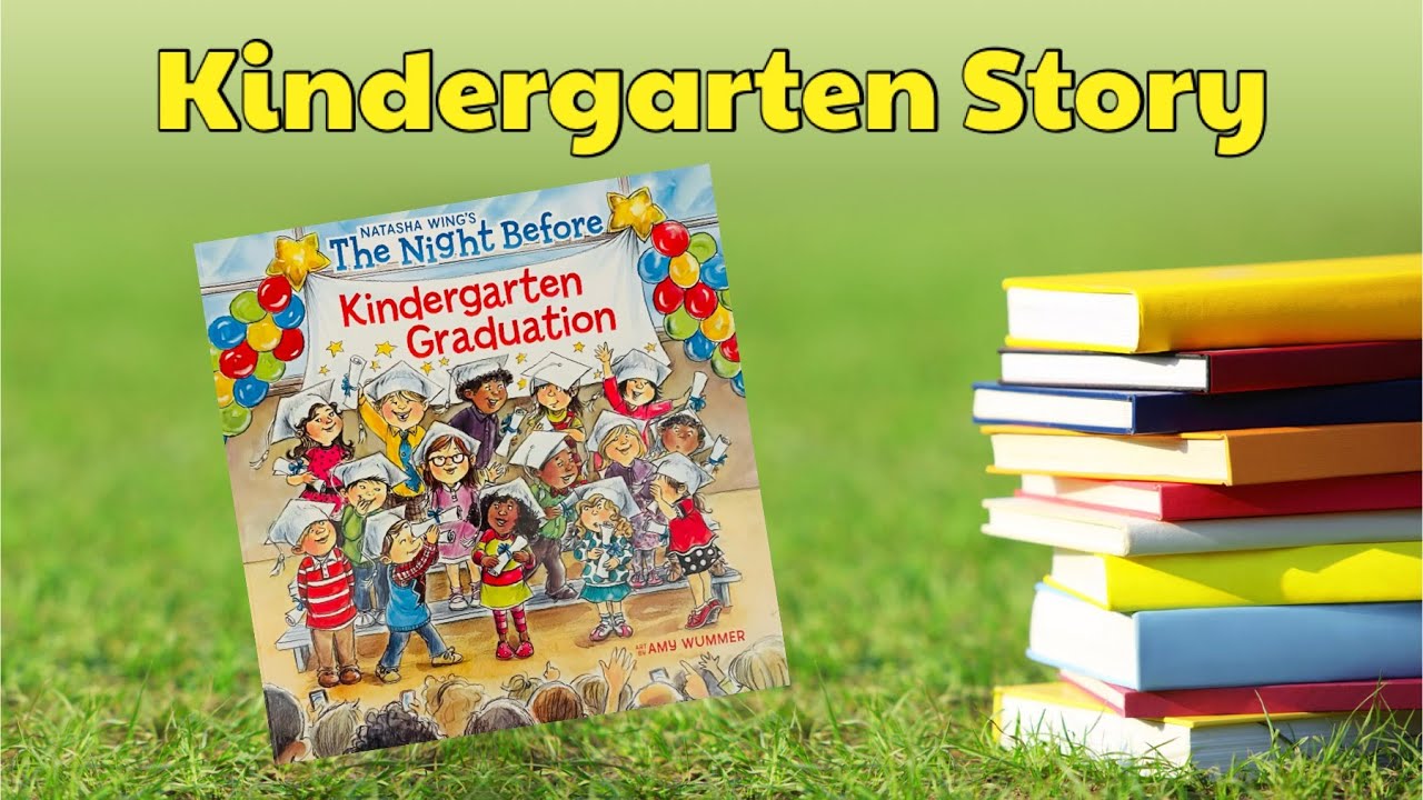 Kindergarten Storytime 10 - The Night Before Kindergarten Graduation by ...