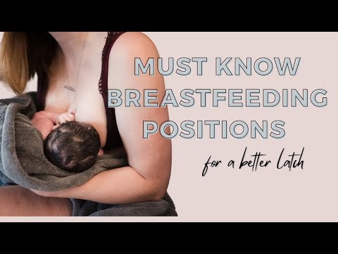 MUST KNOW Breastfeeding Positioning Tips for New Mothers + my SECRET weapon for a comfortable latch