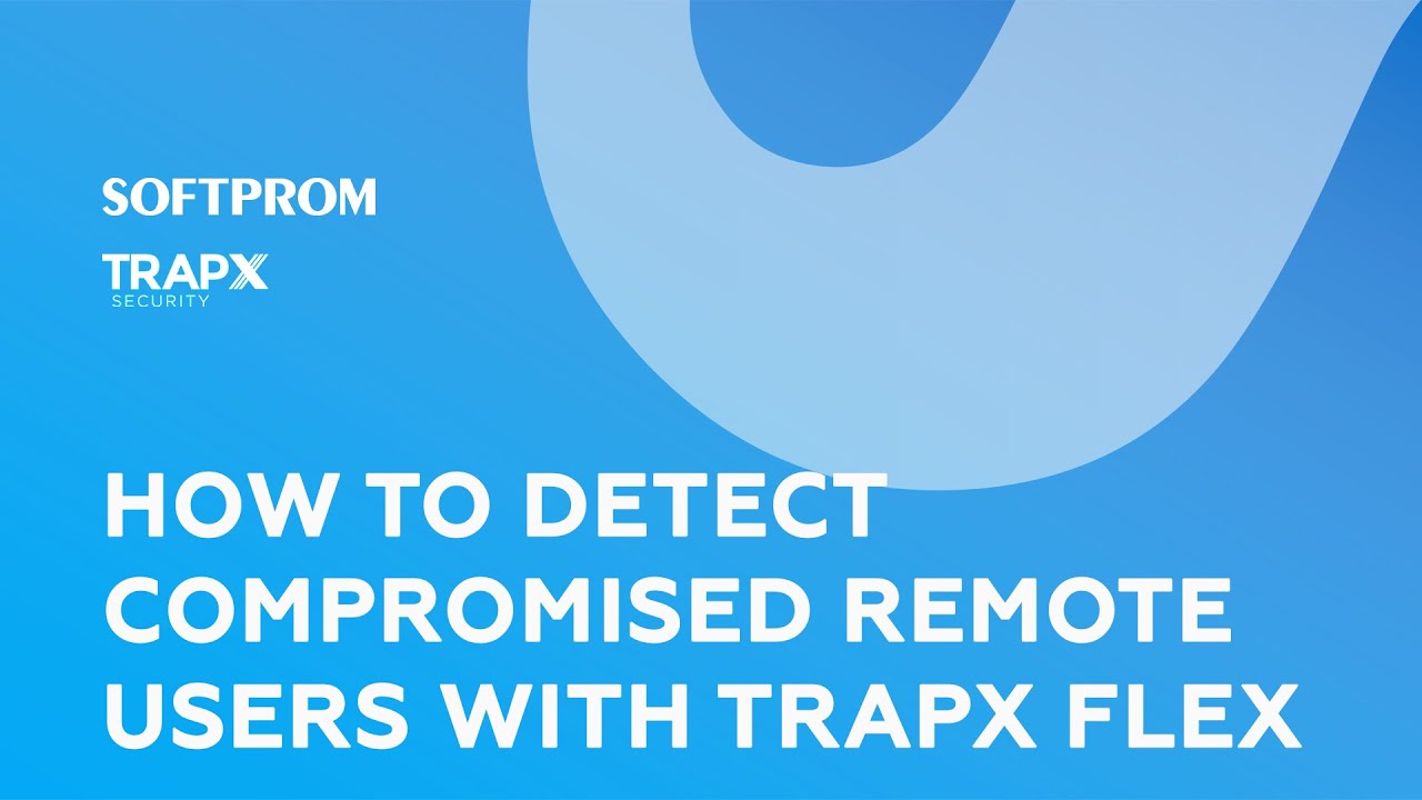 How to detect compromised remote users with TrapX Flex. - YouTube