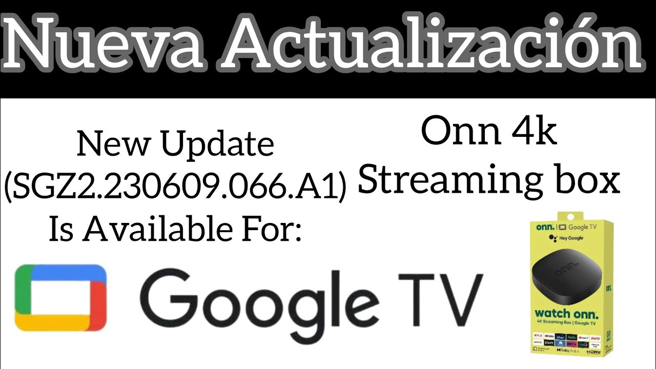 nueva actualización Onn 4k streaming Box Onn 4k pro y dispositivos Onn ...