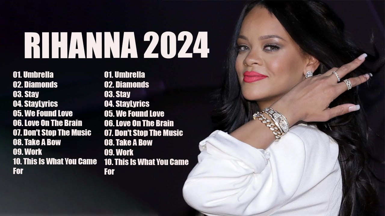 Rihanna Best songs Rihanna Mix Full Album 2024 - YouTube