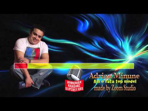 ADRIAN MINUNE - AM O FATA TOP MODEL, KARAOKE SUPER STARS