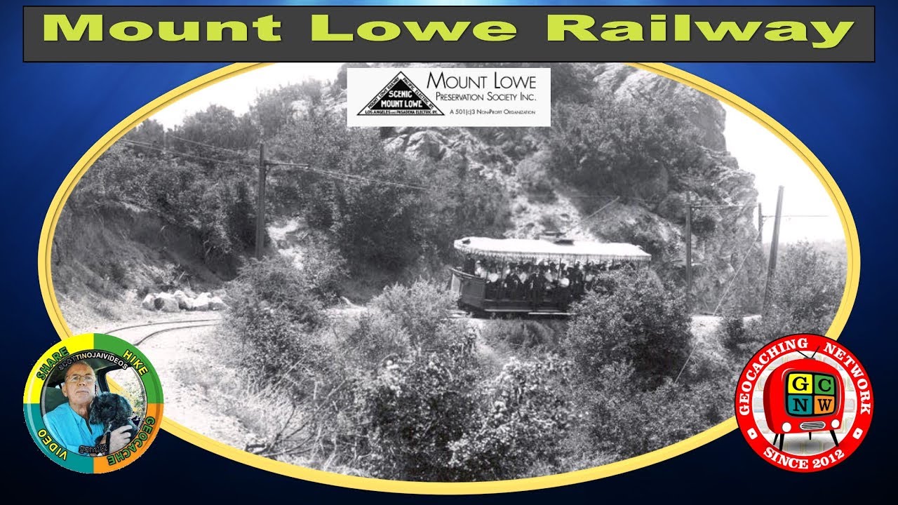 GCNW: Mount Lowe Railway and Echo Mountain House - YouTube