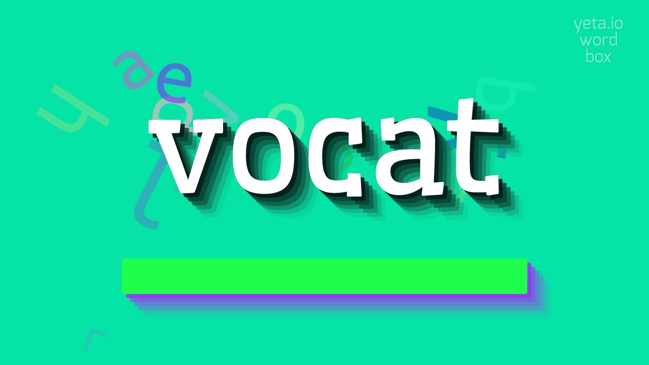 VOCAT - HOW TO PRONOUNCE IT? #vocat - YouTube
