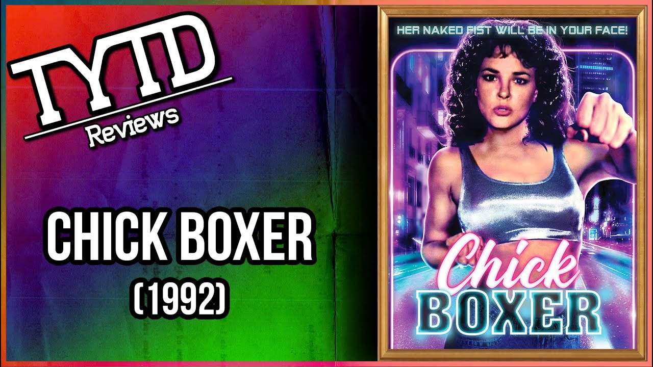 Chick Boxer (1992) - TYTD Reviews - YouTube