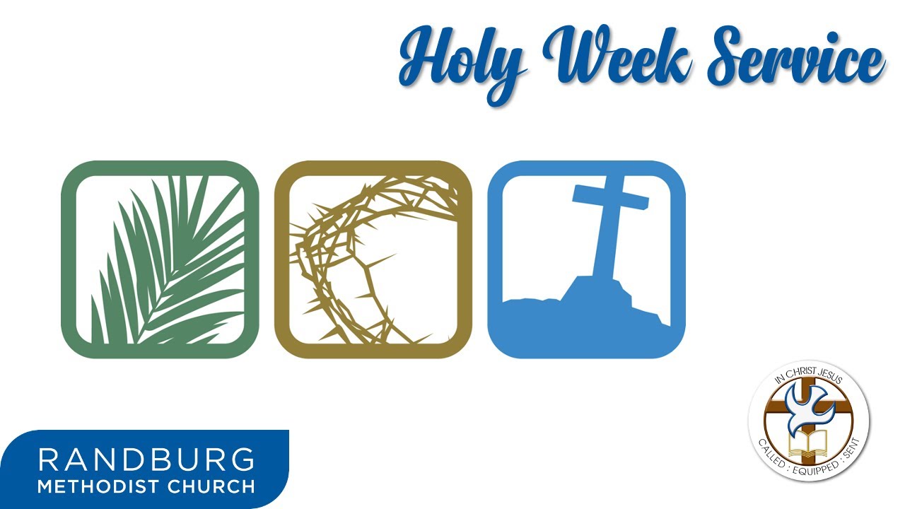 2024-03-27 - Holy Week Service - Wednesday - Randburg Methodist Church ...