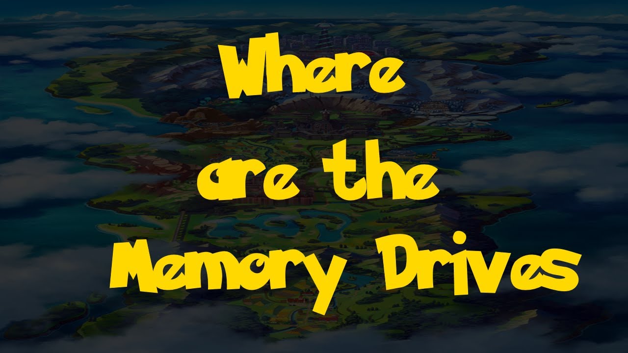 Where Are: The Memory Drives (Pokemon Sword & Shield) - YouTube