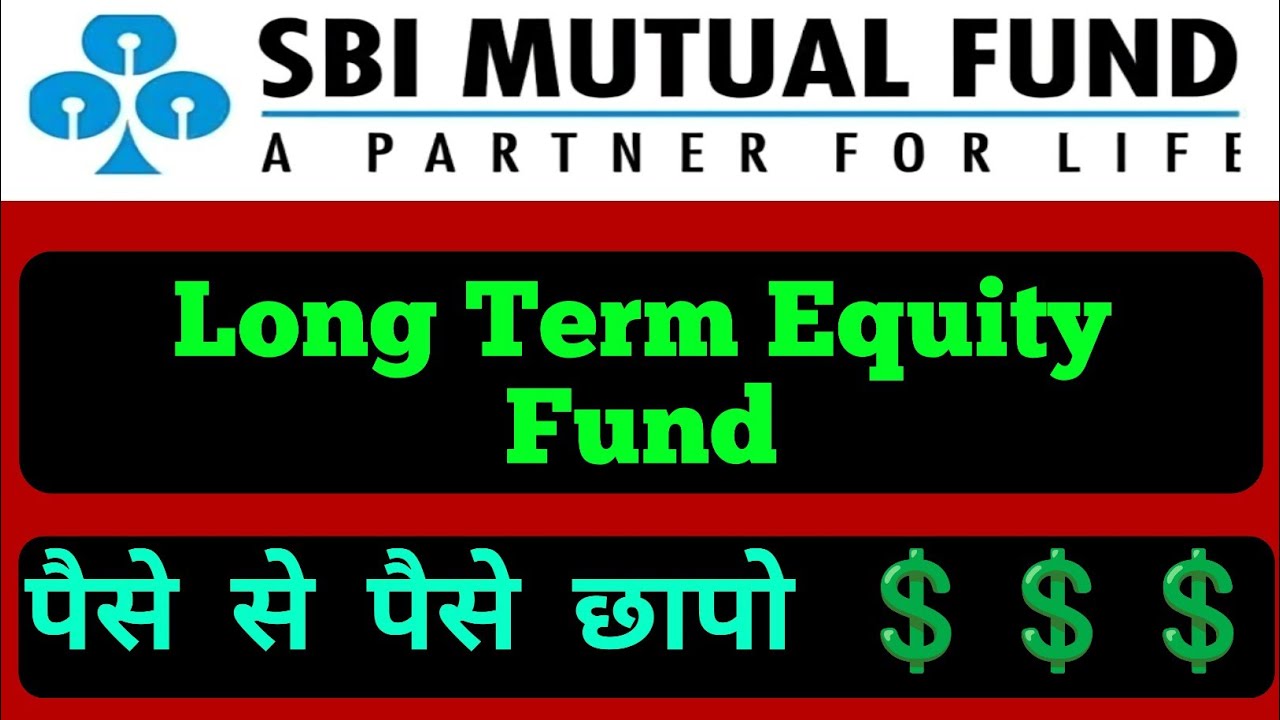 Best SBI Long Term Equity Fund | SBI Long Term Equity Fund | SBI Long ...