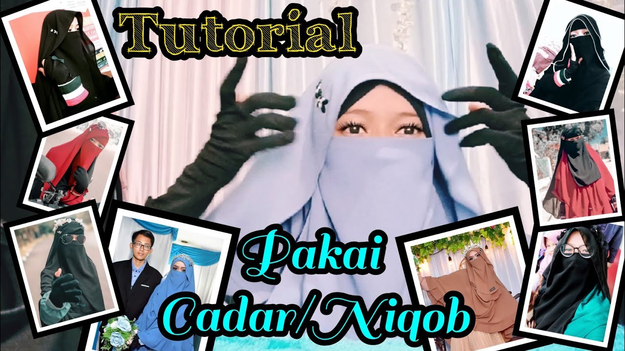TUTORIAL Cara Pake Berbagai Cadar/Niqob Yang Aku Punya 😍😄 - YouTube
