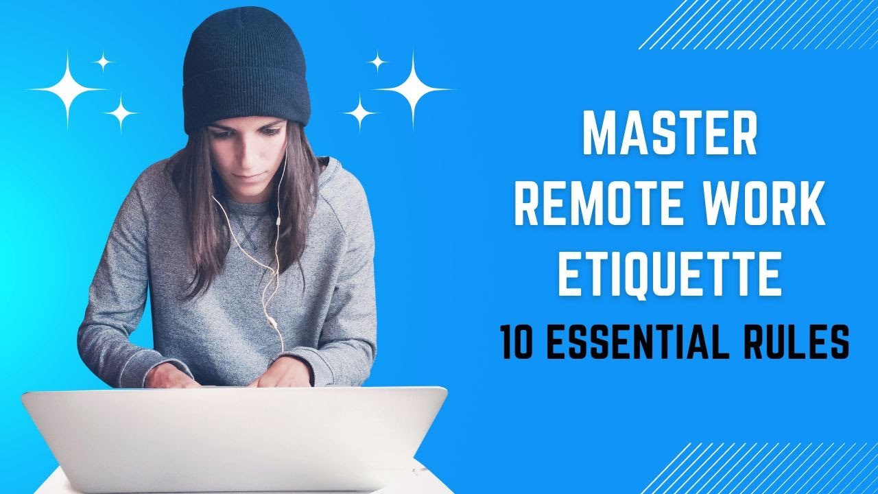 Master Remote Work Etiquette: 10 Essential Rules - YouTube
