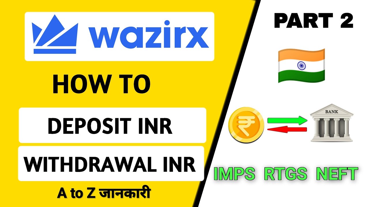 Wazirx Deposit INR IMPS NEFT or RTGS | Wazirx Withdraw INR to Bank ...